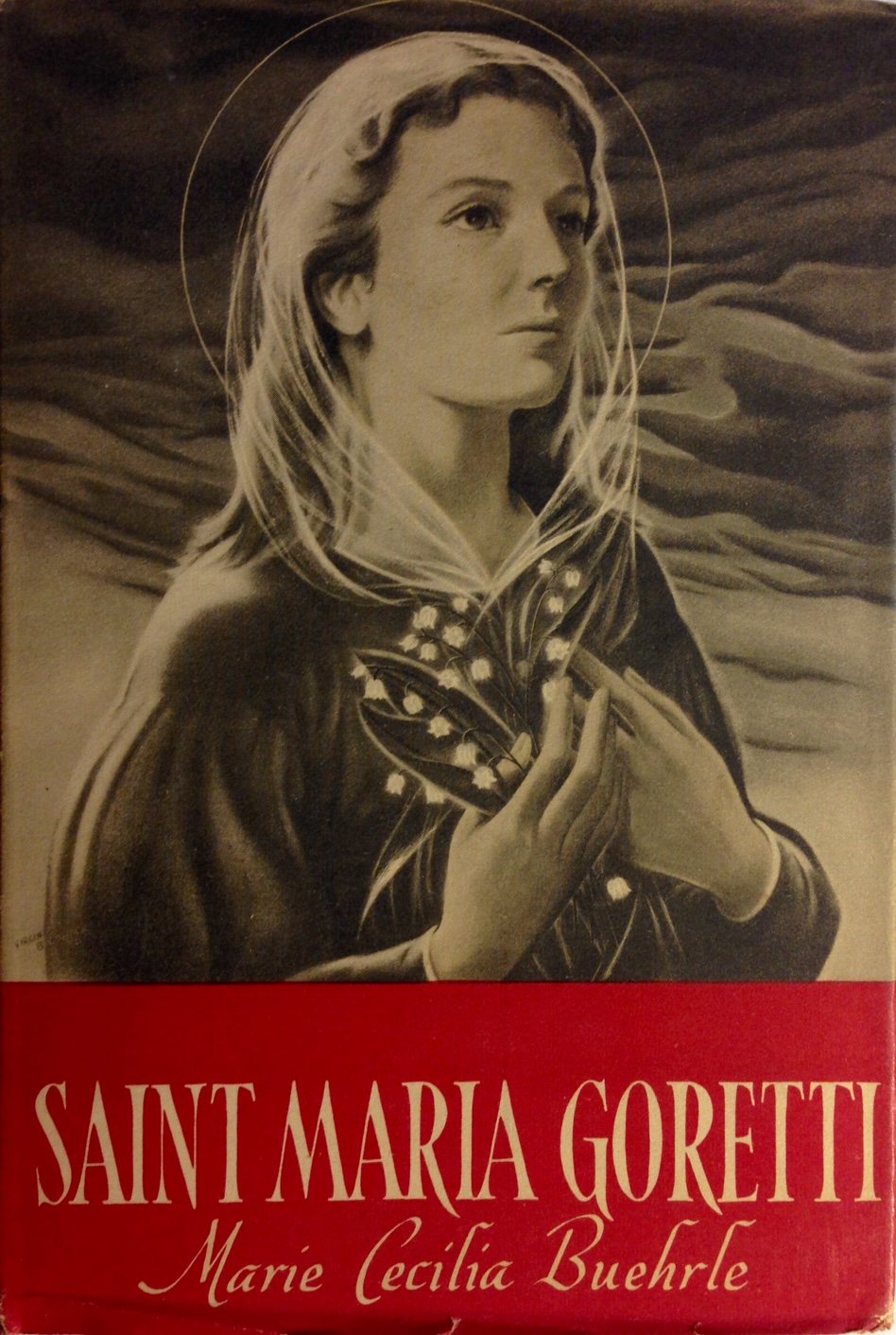 Saint Maria Goretti: Buehrle, Maria Cecilia: Amazon.com: Books