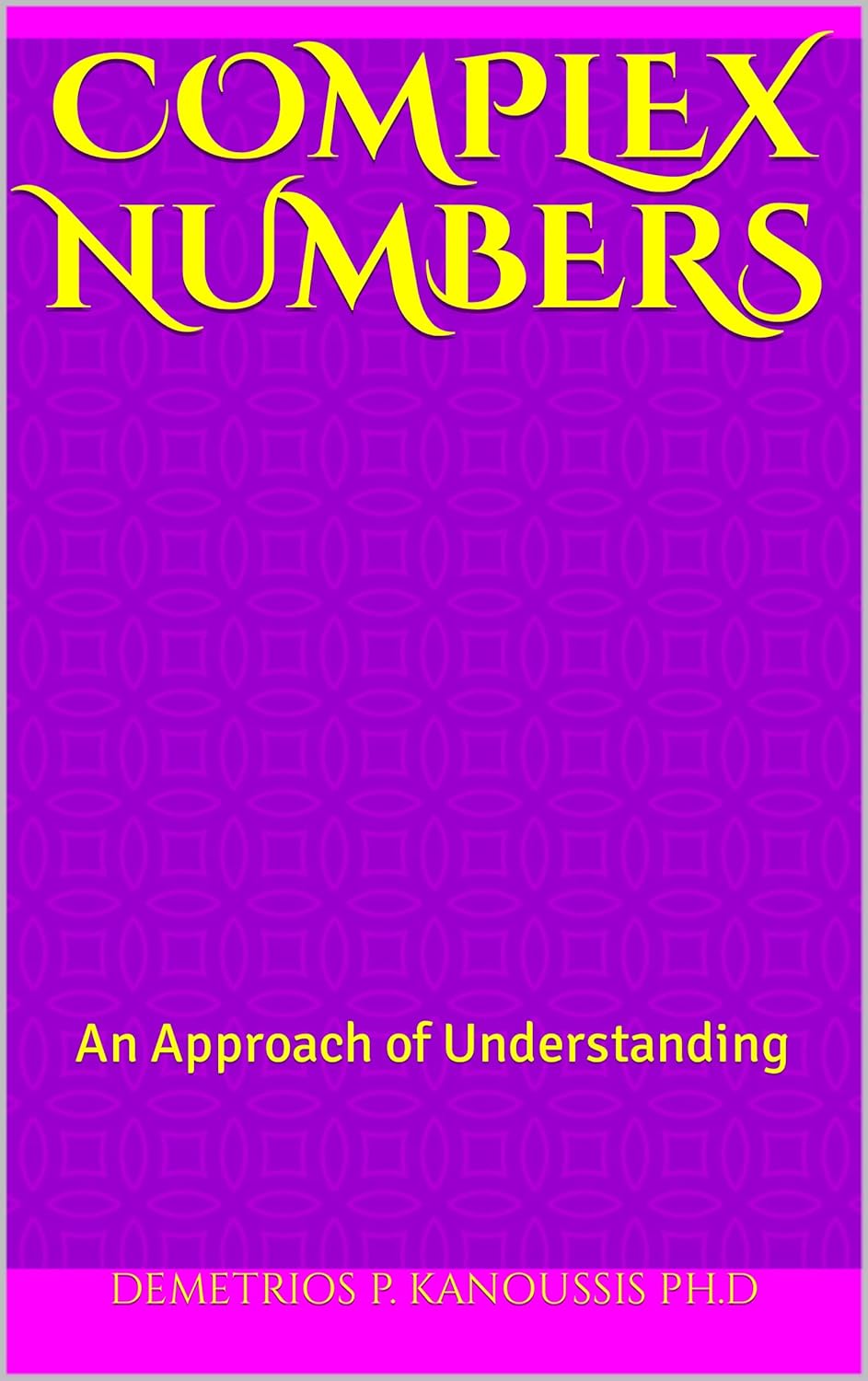 Amazon.com: COMPLEX NUMBERS: An Approach of Understanding (COMPLEX ...