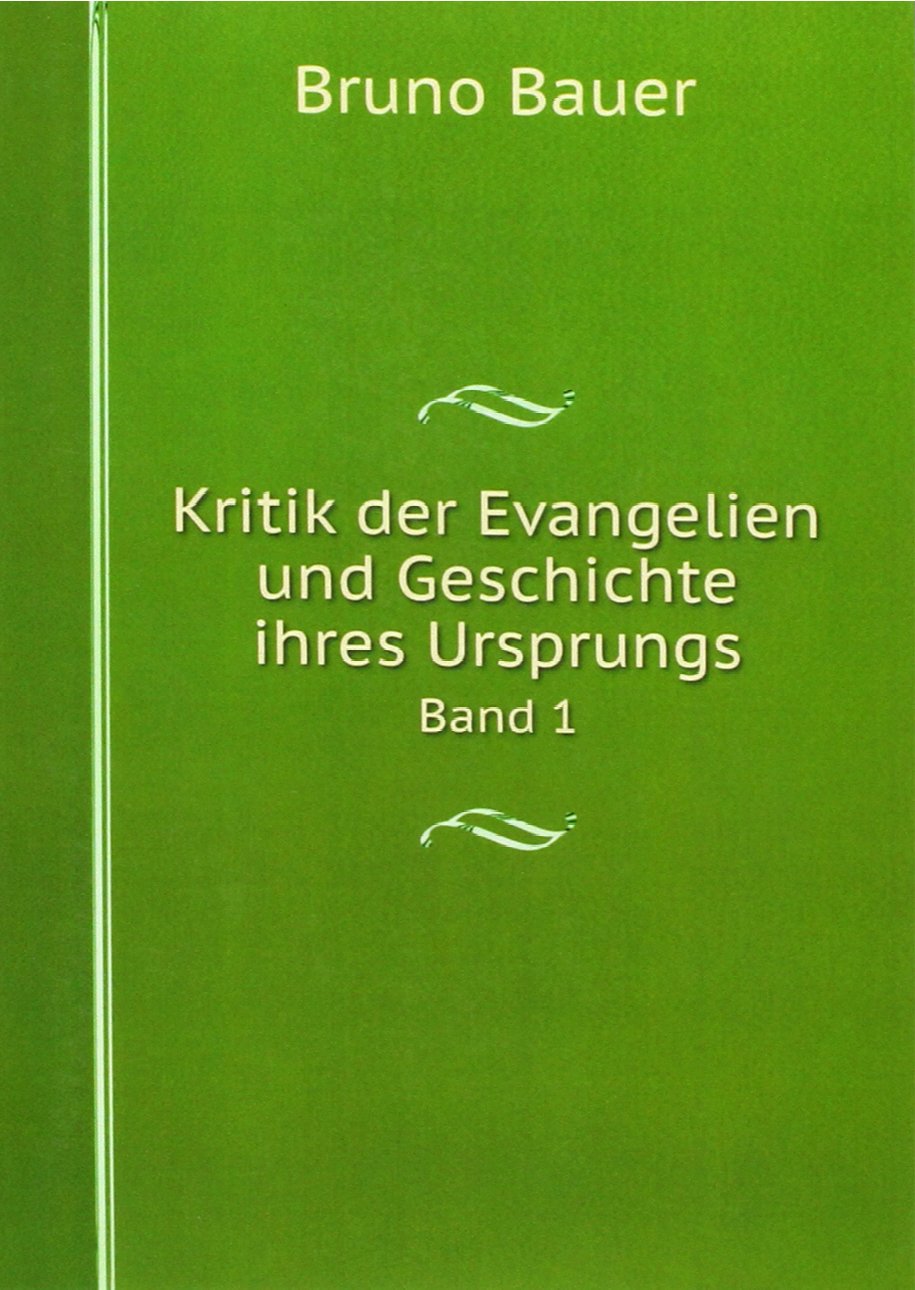 Kritik Der Evangelien Und Geschichte Ih : Bruno Bauer: Amazon.es: Libros