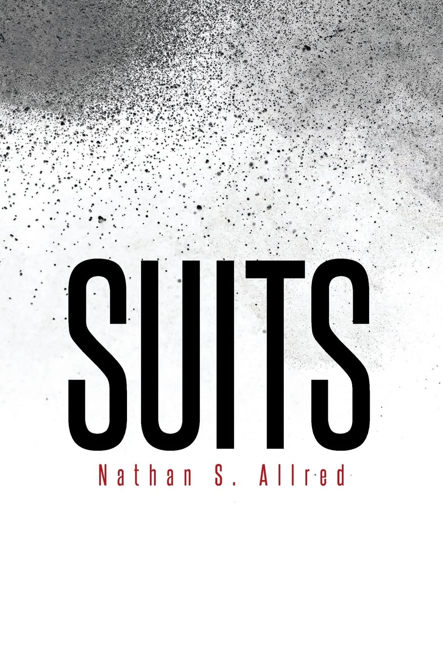 Suits: Allred, Nathan S: 9798888511770: Amazon.com: Books