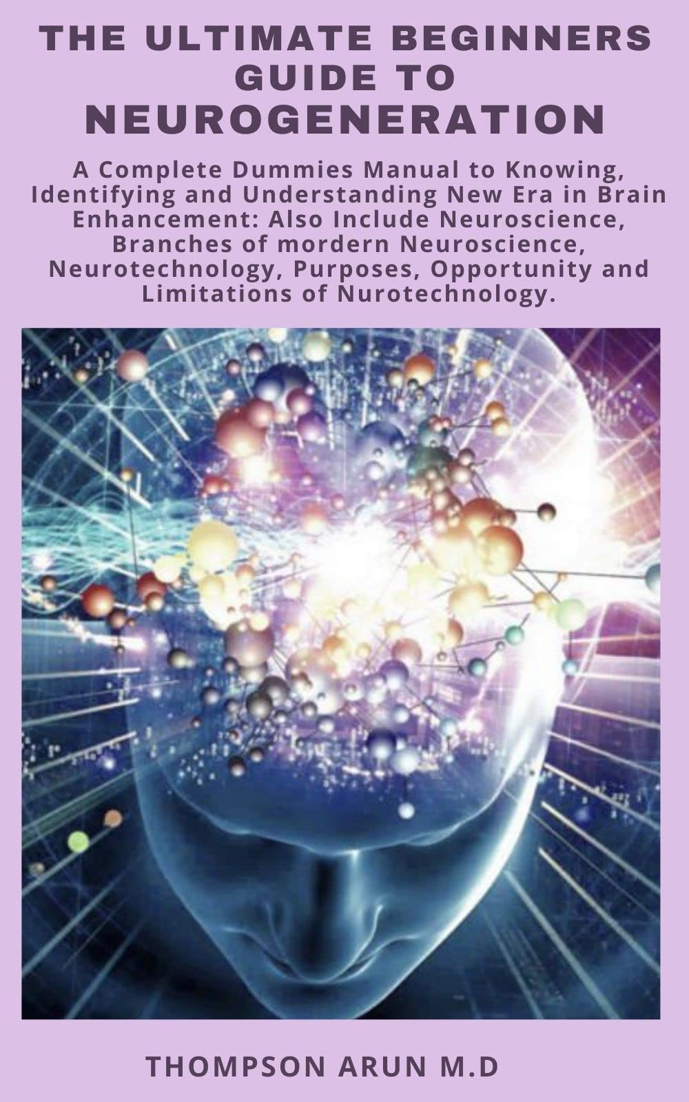 Buy THE ULTIMATE BEGINNERS GUIDE TO NEUROGENERATION: A Complete Dummies ...