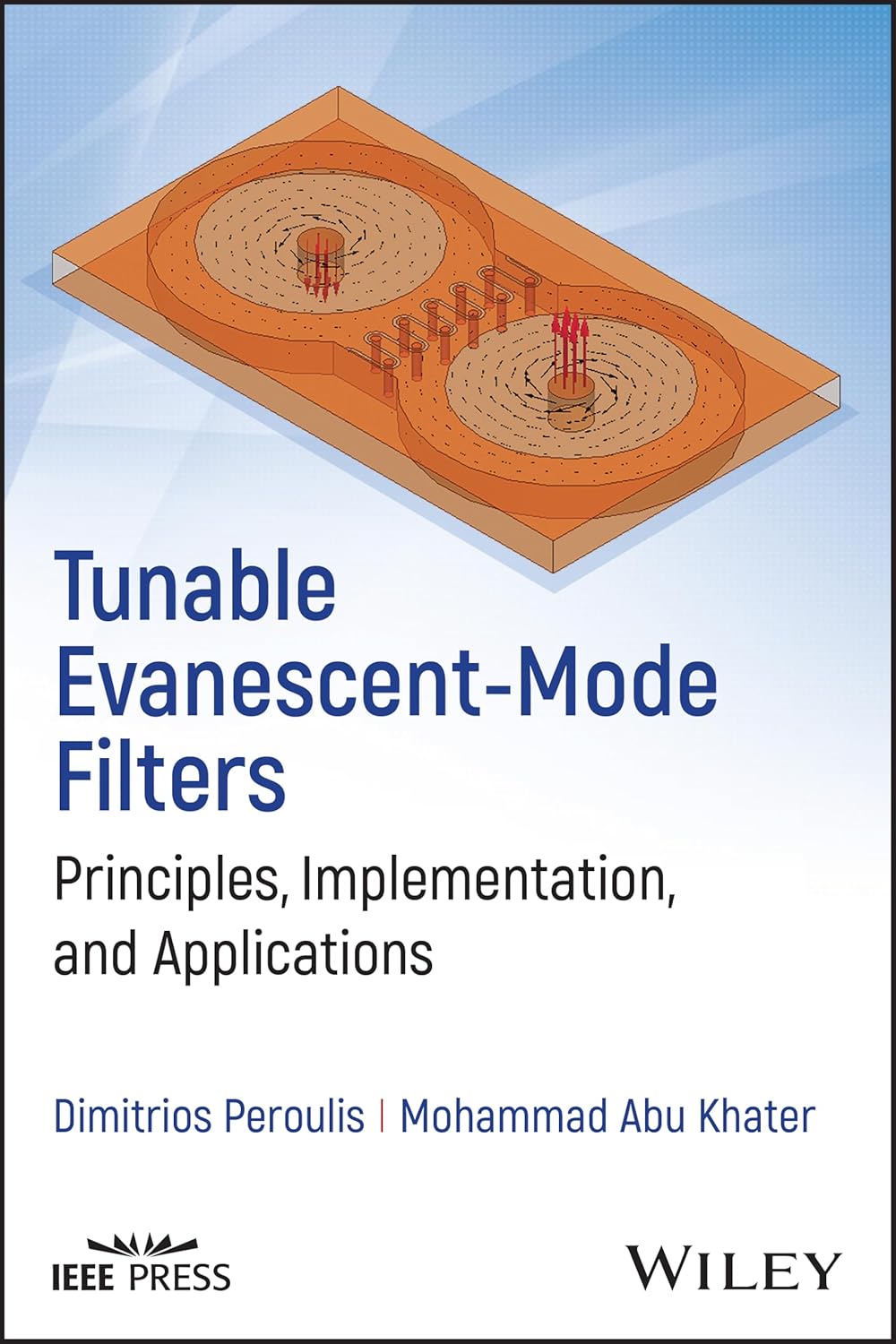 Tunable Evanescent-Mode Filters: Principles, Implementation, and Applications: Peroulis ...