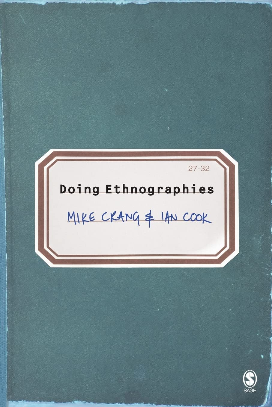 Doing Ethnographies: Crang, Mike A, Cook et al, Ian: 9780761944461 ...