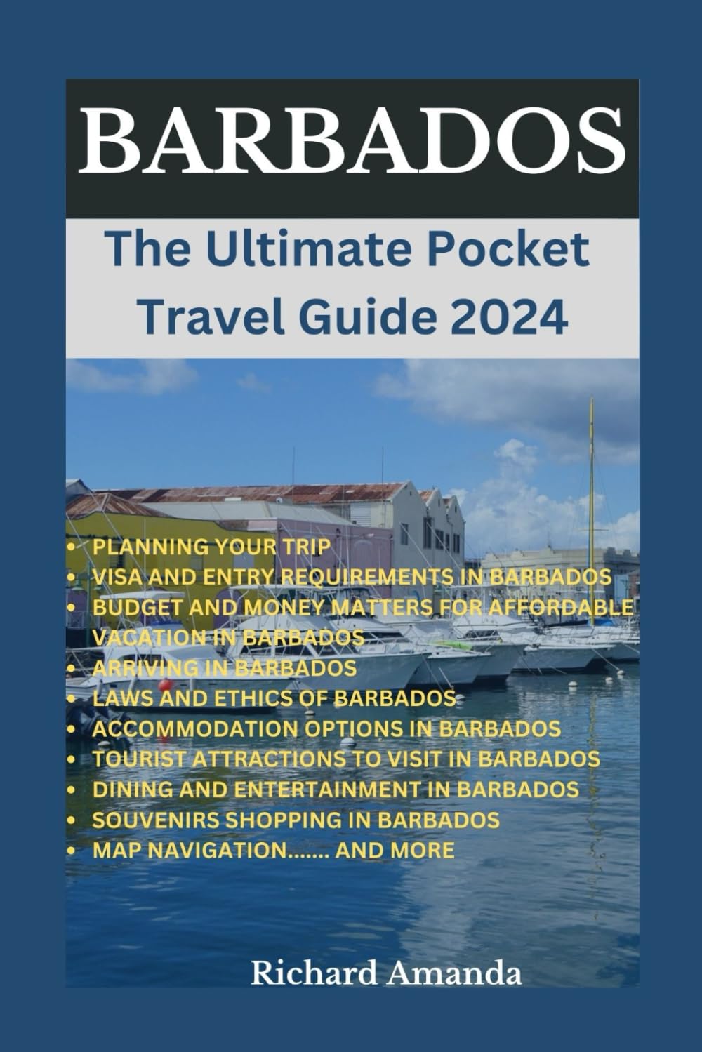 BARBADOS: The Ultimate Pocket Travel Guide 2024: 2024 Barbados Bliss ...