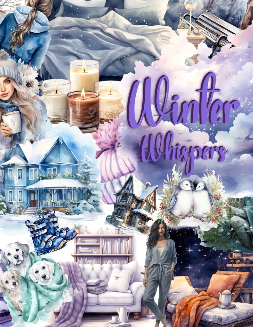 Winter Whispers Cut and Collage Book: Craft Cozy Snowy Scenes and ...