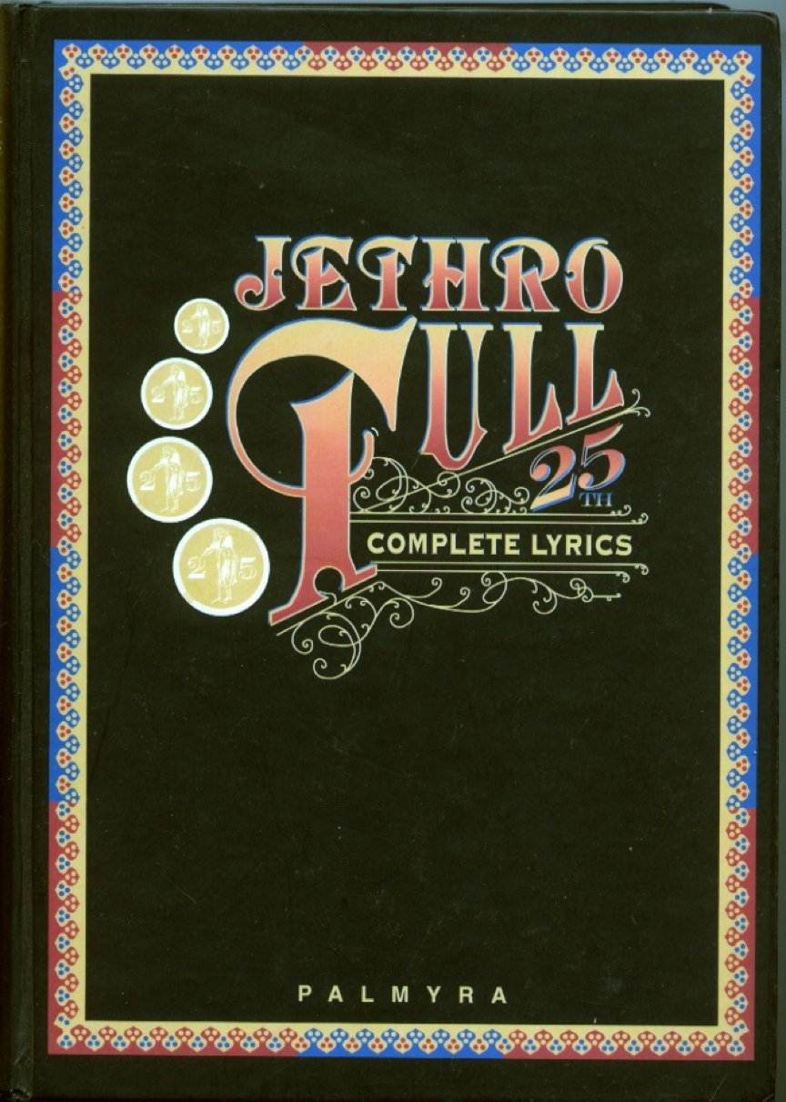 Jethro Tull Complete Lyrics: Karl Schramm, Gerard J. Burns ...