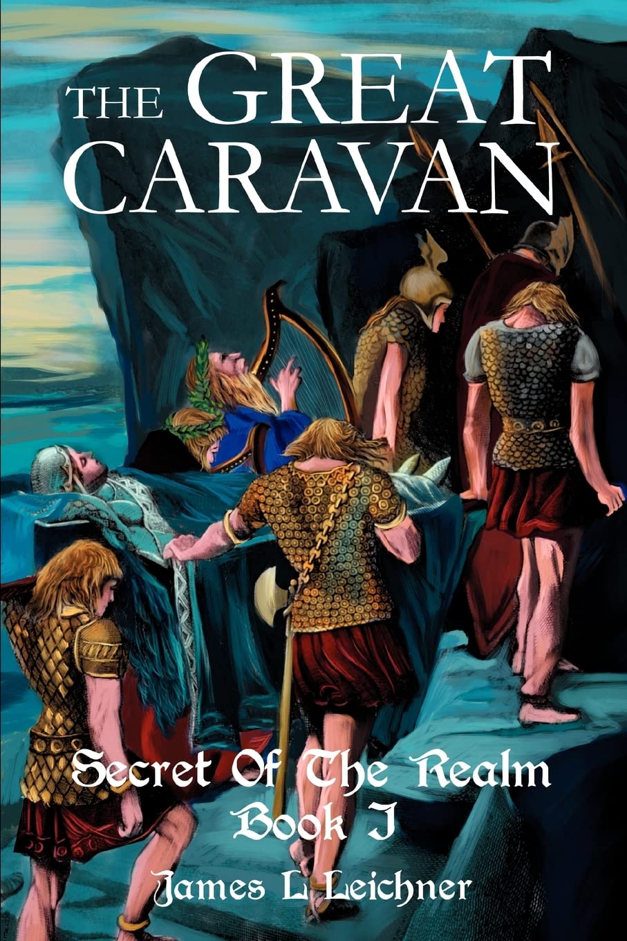THE GREAT CARAVAN: SECRET OF THE REALM BOOK I: Leichner, James ...