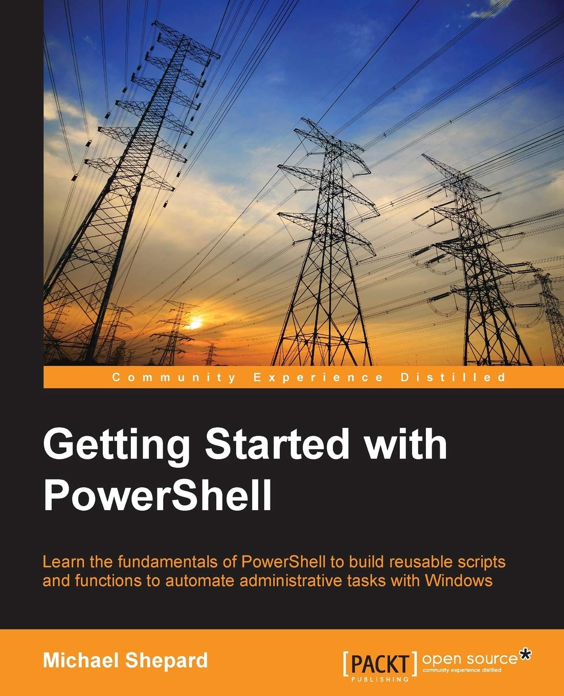 Getting Started with PowerShell: Shepard, Michael: 9781783558506 ...