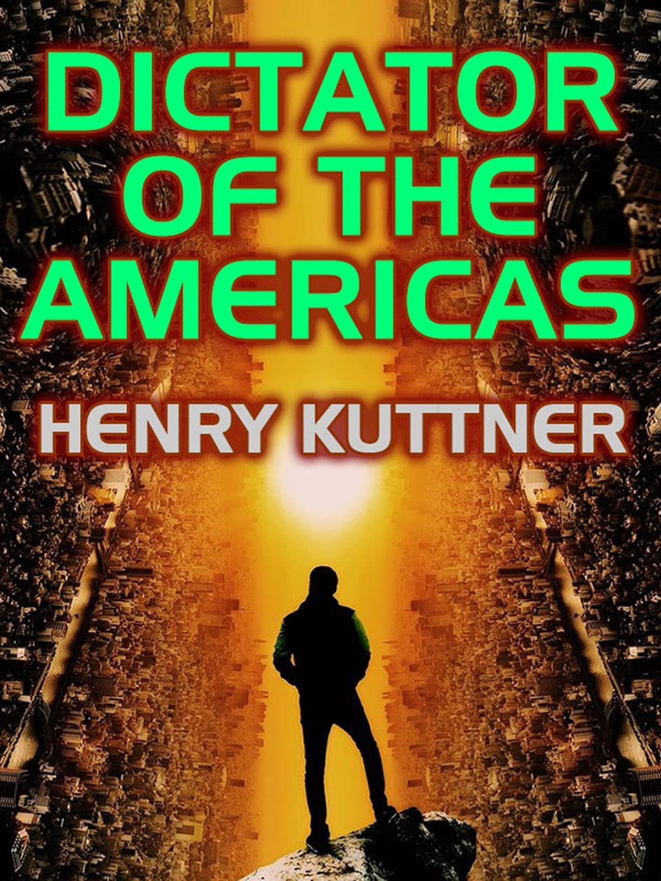 Dictator of the Americas - Kindle edition by Kuttner, Henry , Wurf ...