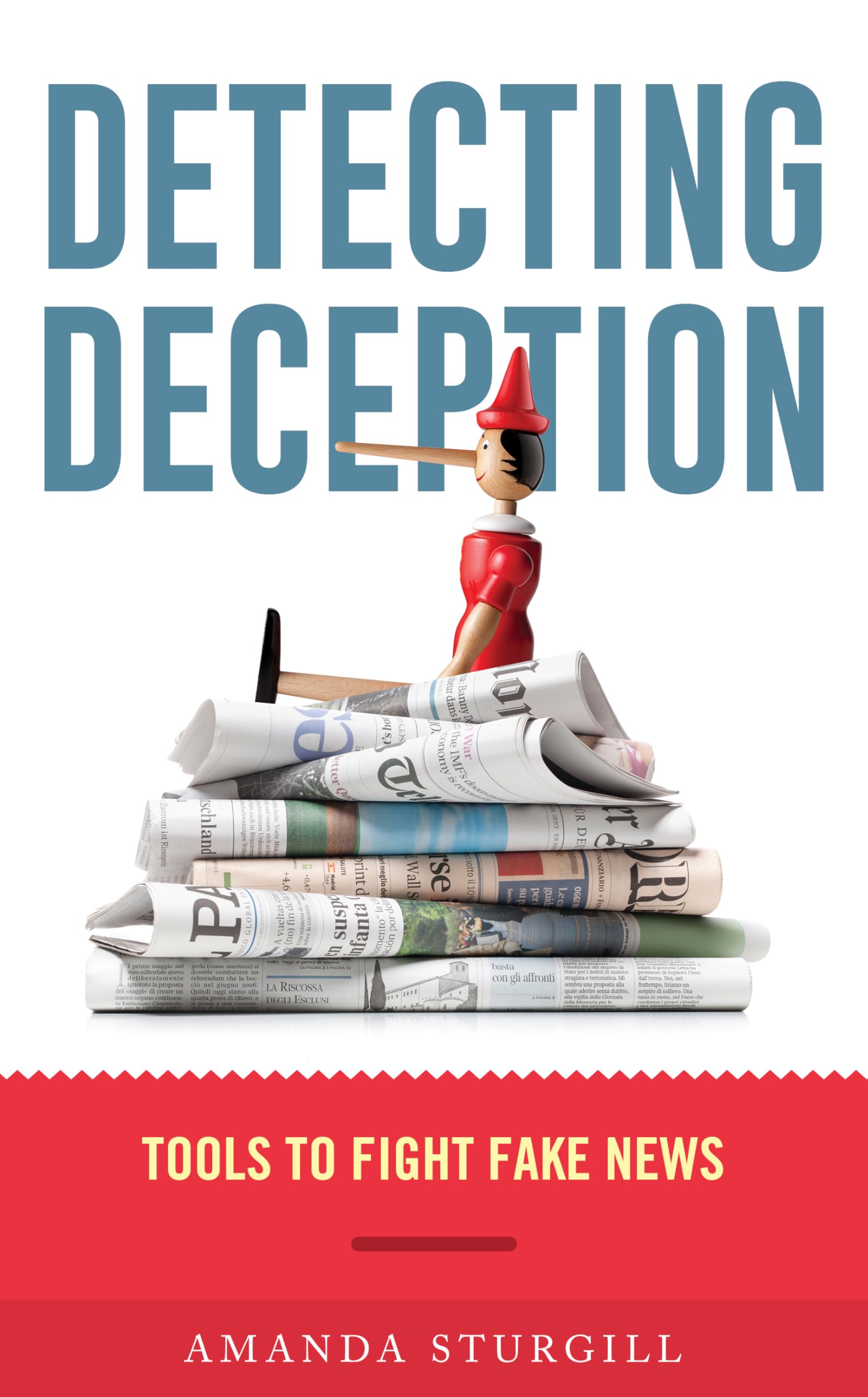 Detecting Deception: Sturgill Detecting Deception: Tools to Fight Fake ...