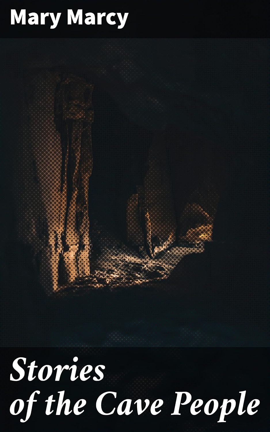 Amazon.com: Stories of the Cave People: Ancient Tales of Survival and ...