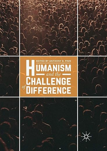 Humanism and the Challenge of Difference : Pinn, Agnes Cullen Arnold ...