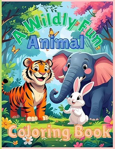 Amazon.com: A Wildly Fun Cartoon Animal Coloring Book For All Ages ...