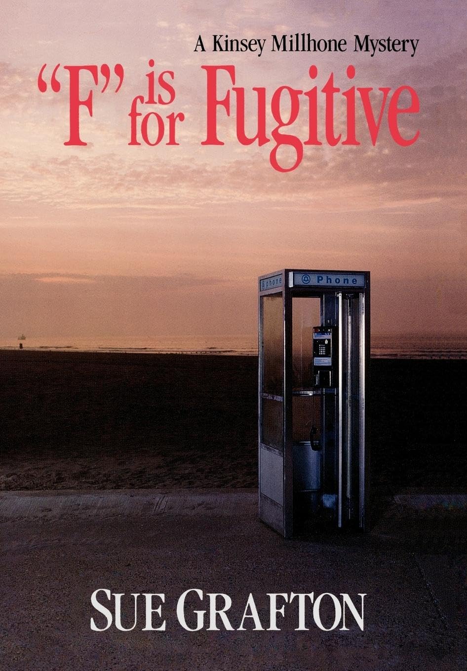 "F" is for Fugitive (A Kinsey Millhone Mystery, Book 6): Grafton, Sue ...
