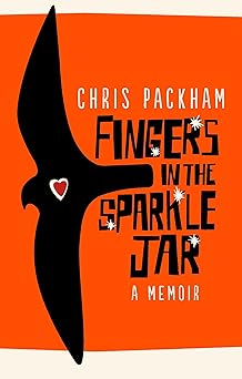 Fingers in the Sparkle Jar: A Memoir eBook : Packham, Chris: Amazon.co ...