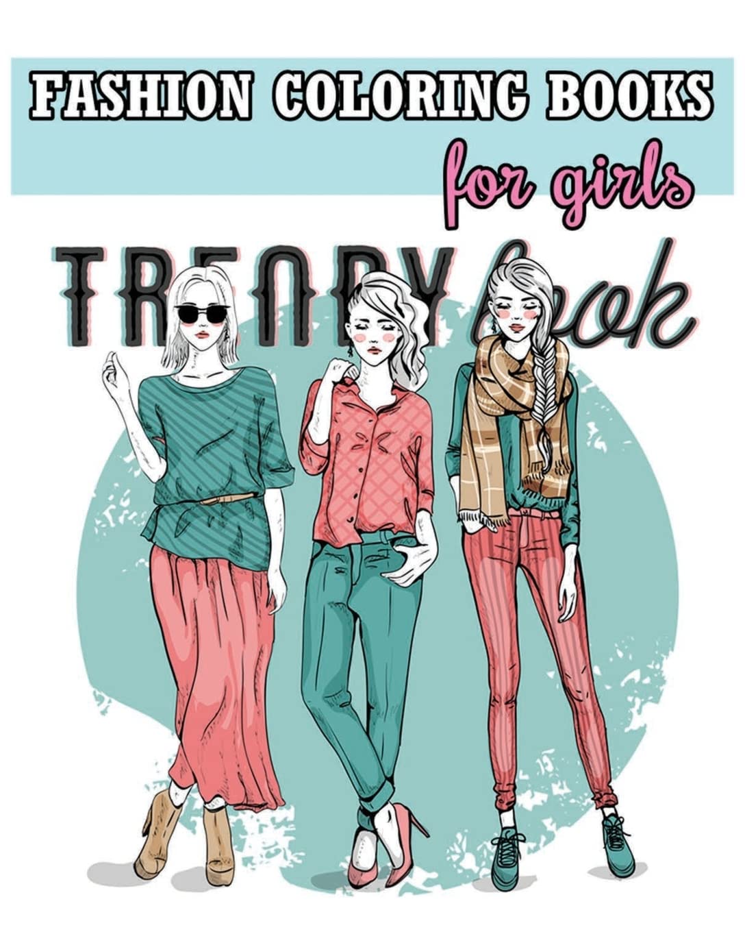 Amazon.com: Fashion Coloring Books For Girls: Cool Fashion and Fresh ...