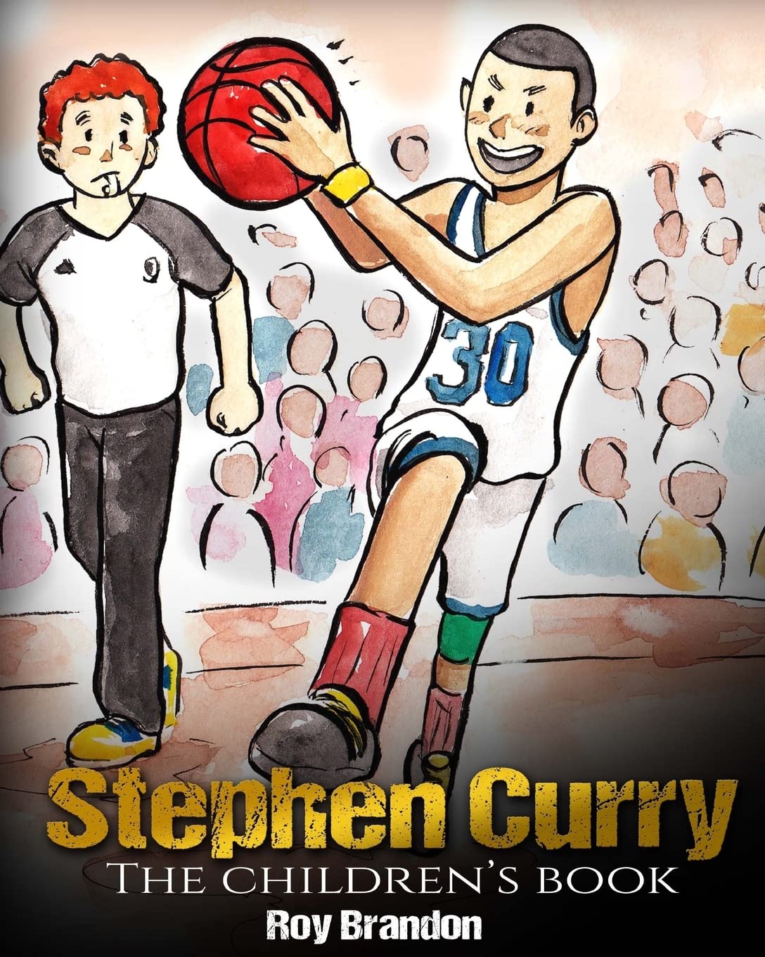 Stephen Curry: The Children's Book. Fun Illustrations. Inspirational ...
