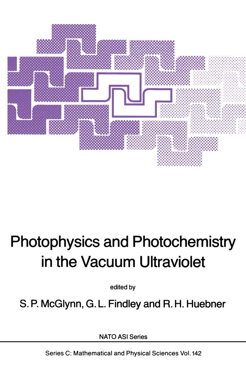 Photophysics and Photochemistry in the Vacuum Ultraviolet: 142 (Nato ...