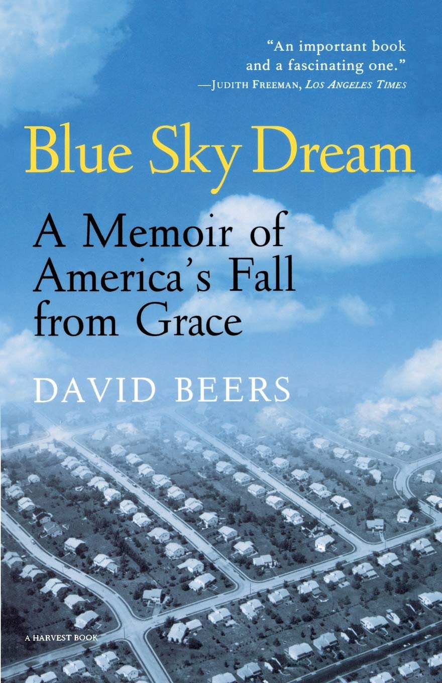 Amazon.com: Blue Sky Dream: A Memoir of America's Fall from Grace ...