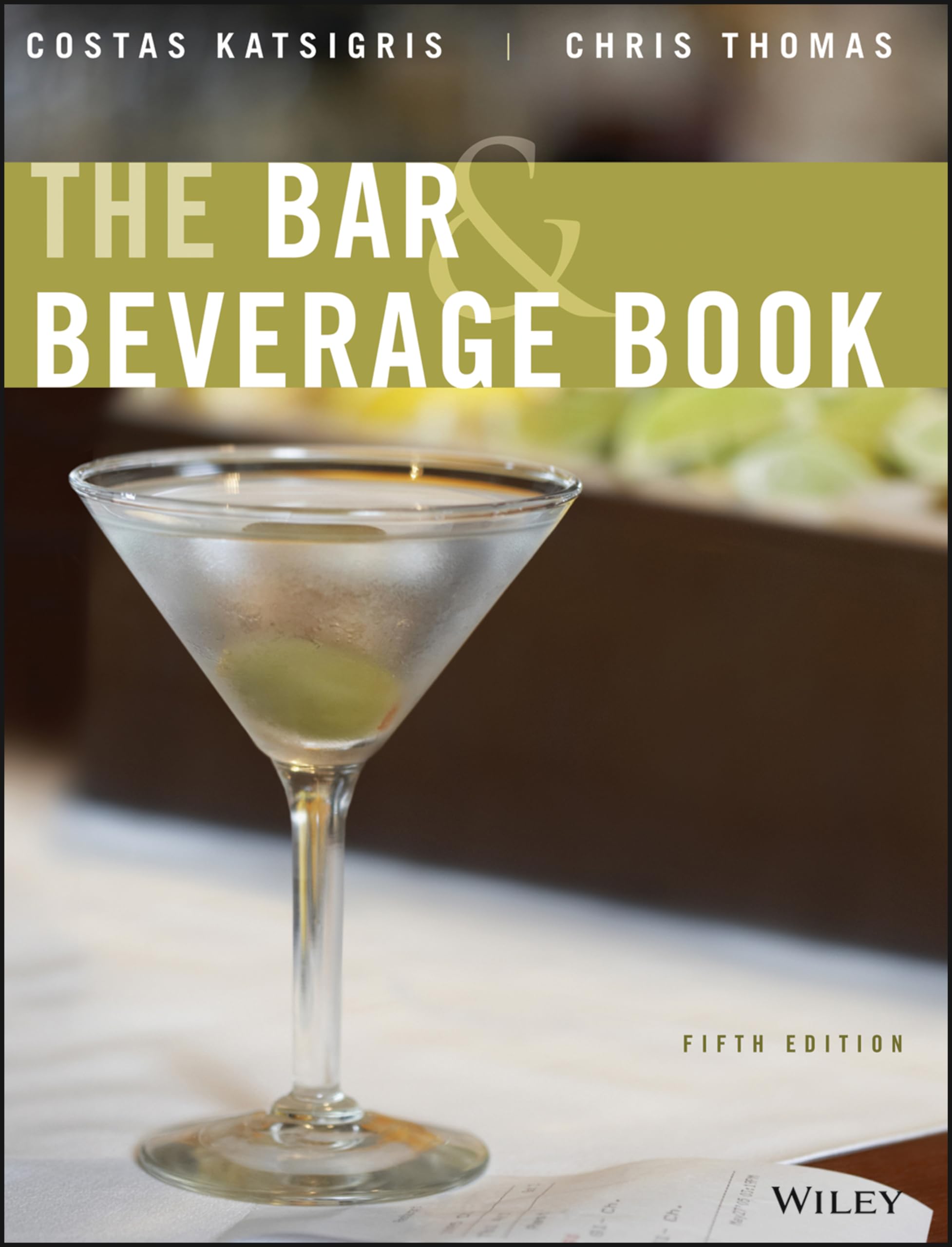 The Bar and Beverage Book, 5th Edition: Katsigris, Costas, Thomas ...