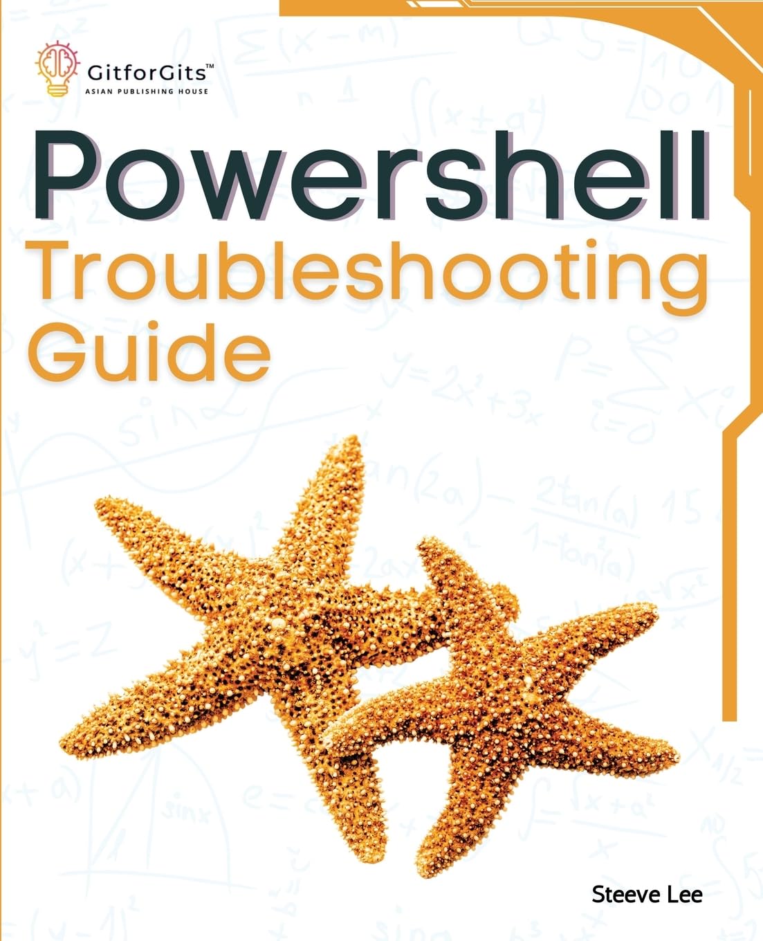 Amazon.com: PowerShell Troubleshooting Guide: Techniques, strategies and solutions across ...