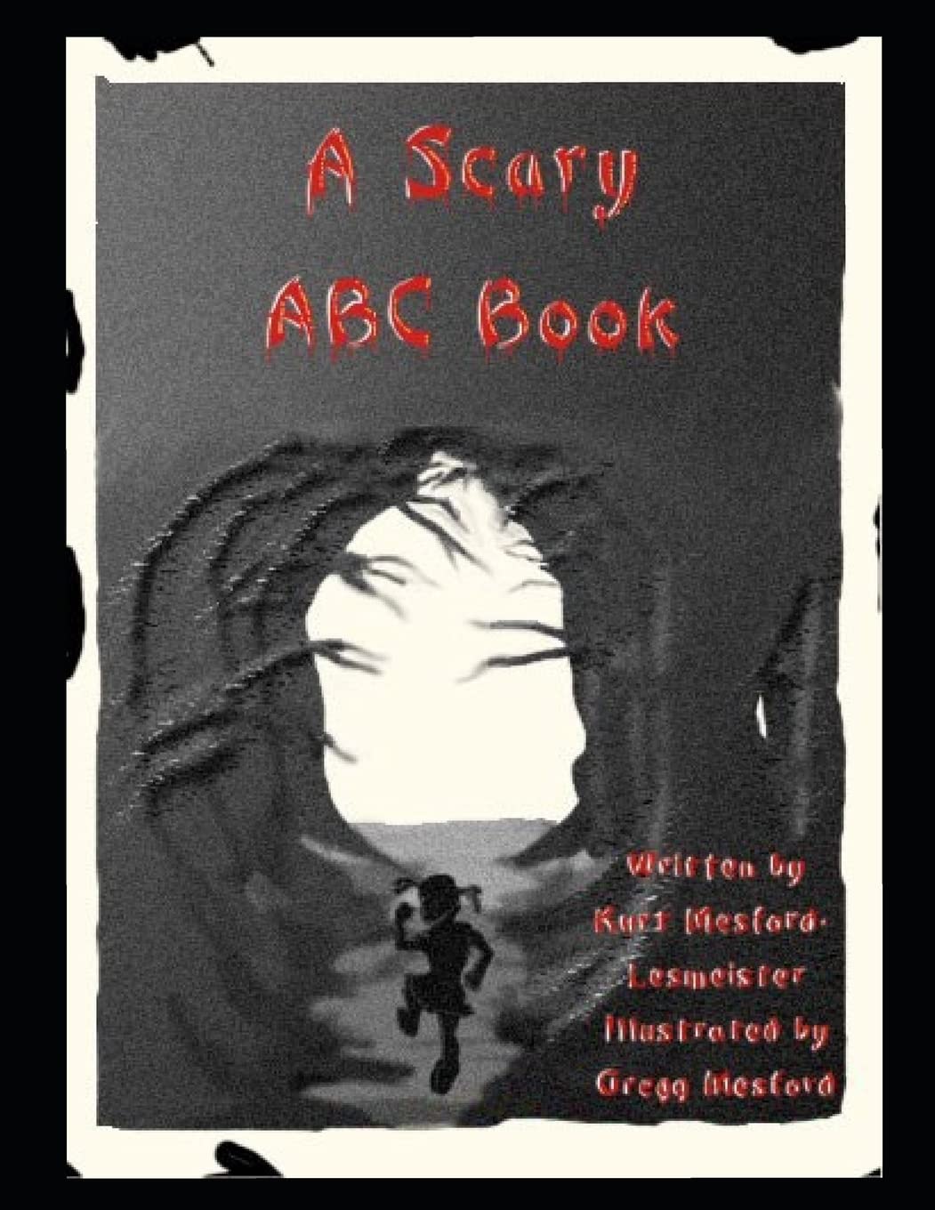 A Scary ABC Book: Mesford-Lesmeister, Kurt, Mesford, Gregg ...
