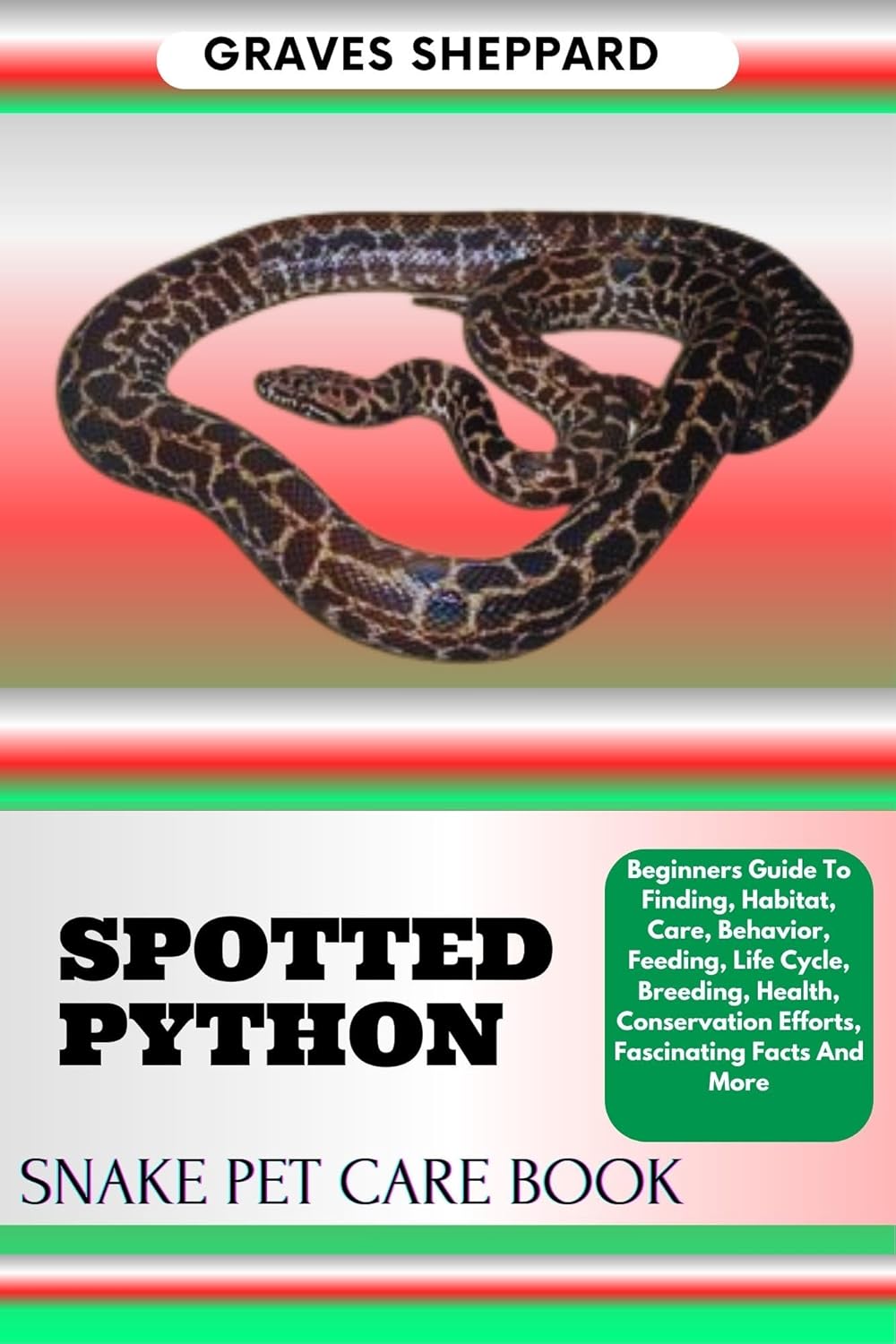 Amazon.com: SPOTTED PYTHON SNAKE PET CARE BOOK: Beginners Guide To ...