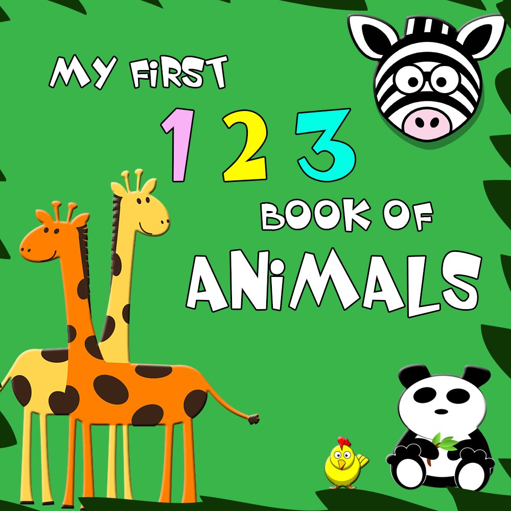 My First 123 Book of Animals: BONUS! Free Workbook. For babies ...