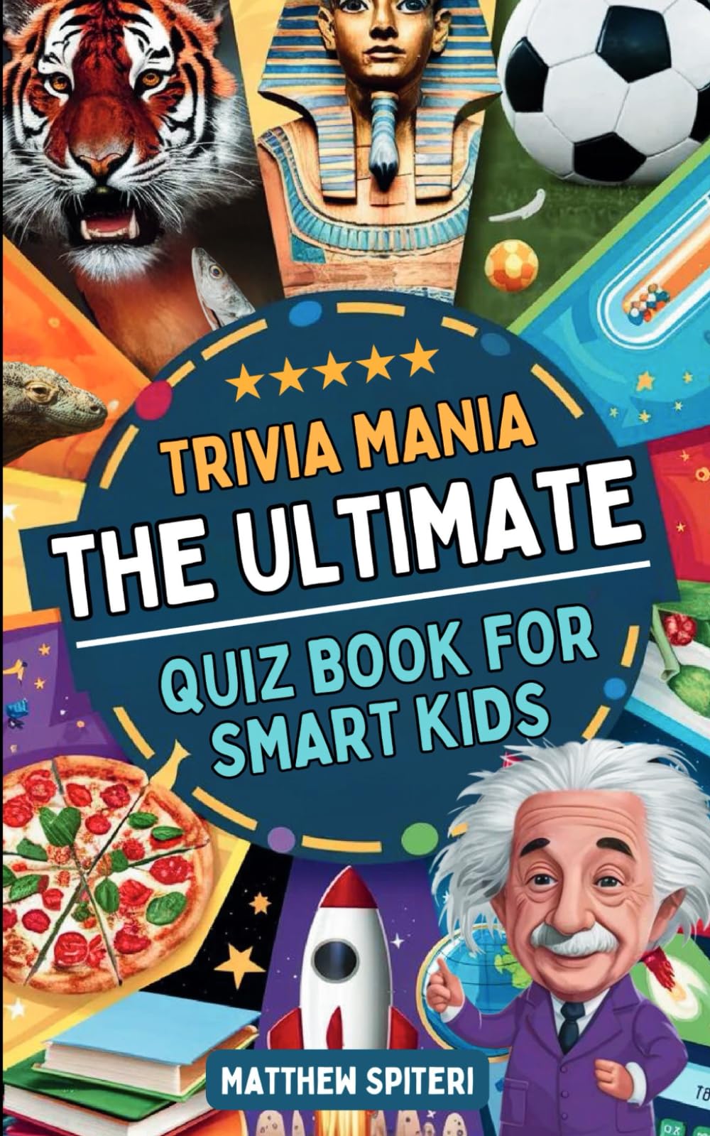 Trivia Mania - The Ultimate Quiz Book For Smart Kids: Unlock Knowledge ...