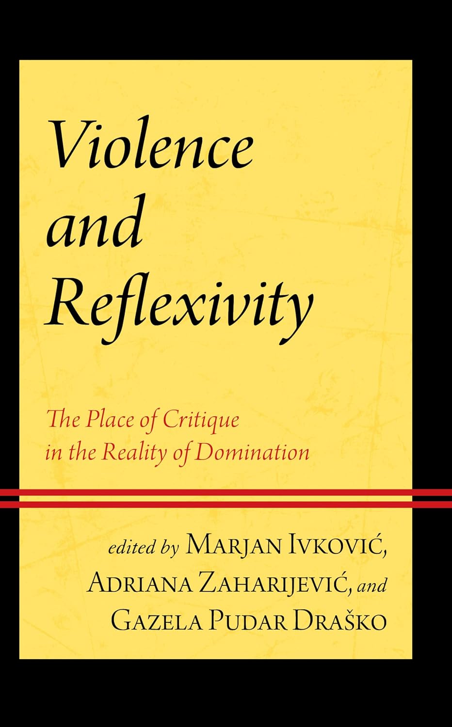 Violence and Reflexivity: The Place of Critique in the Reality of ...