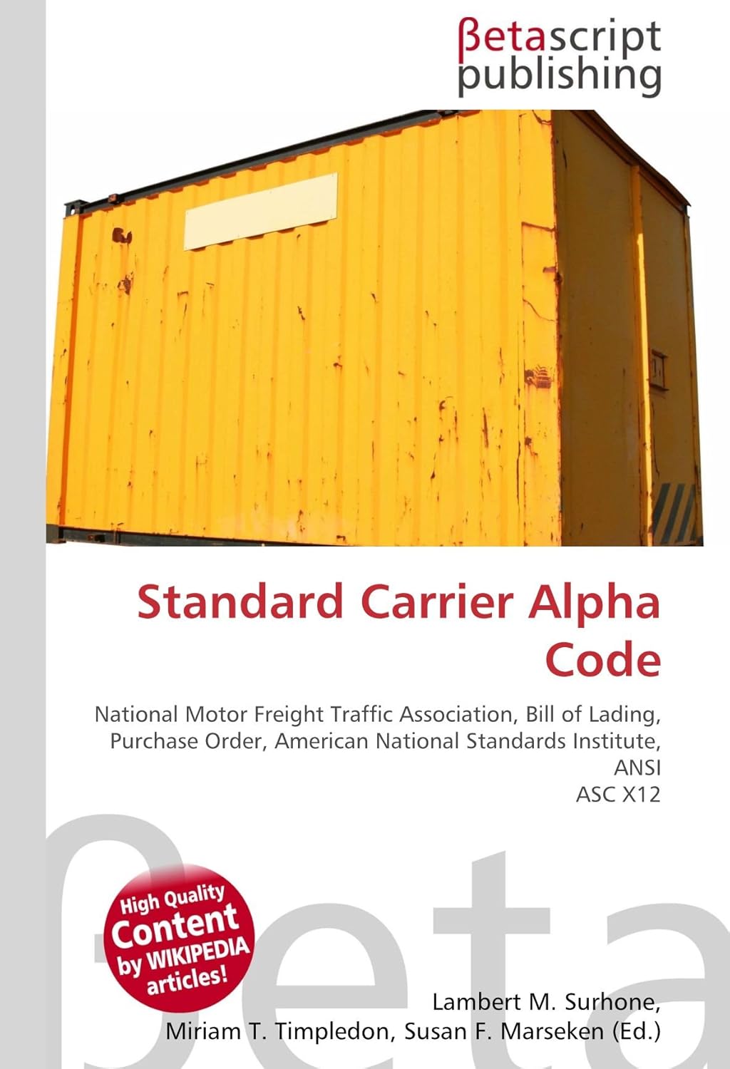 Standard Carrier Alpha Code: National Motor Freight Traffic Association, Bill of Lading ...