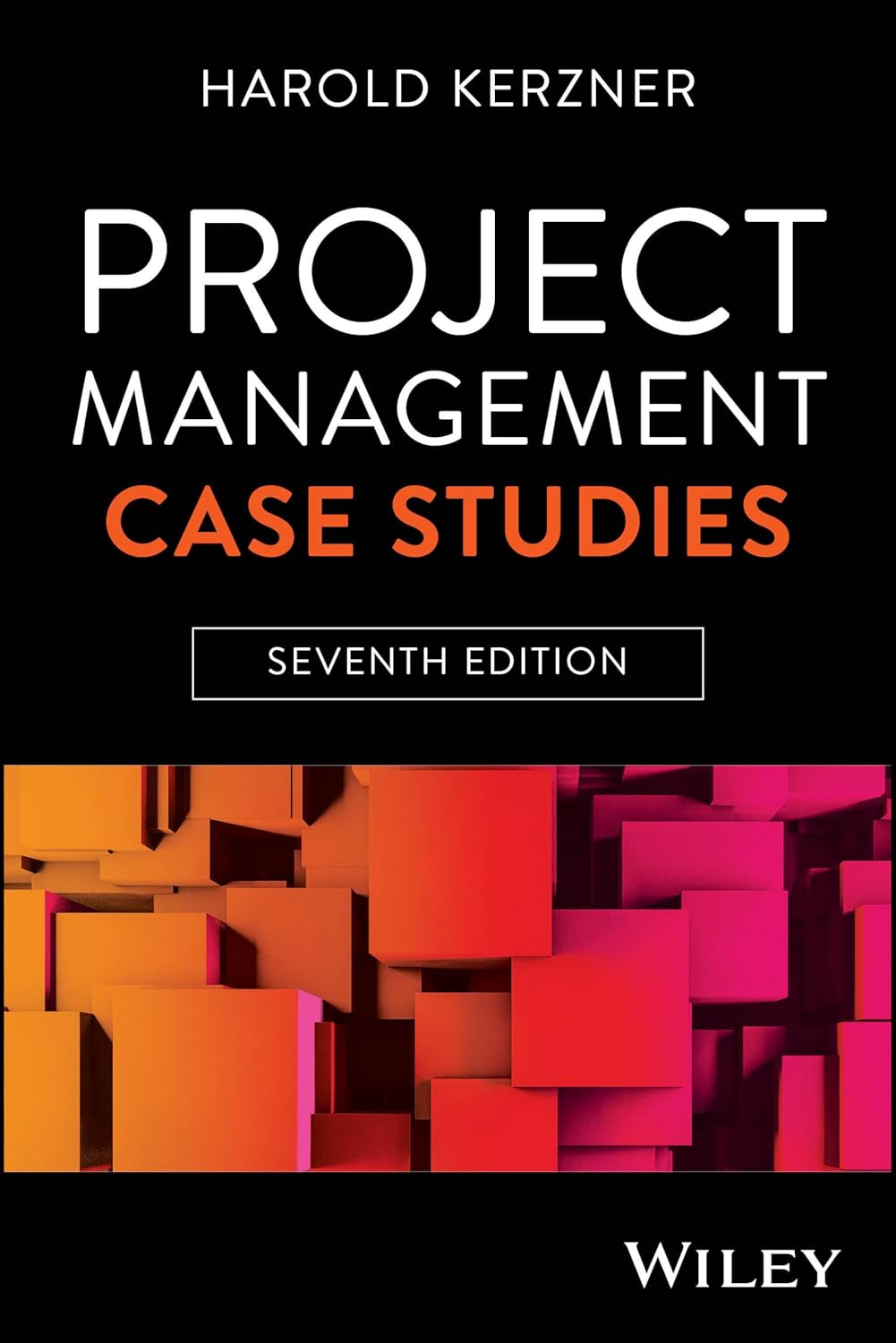 Amazon.com: Project Management Case Studies: 9781394294411: Kerzner, Harold: Books