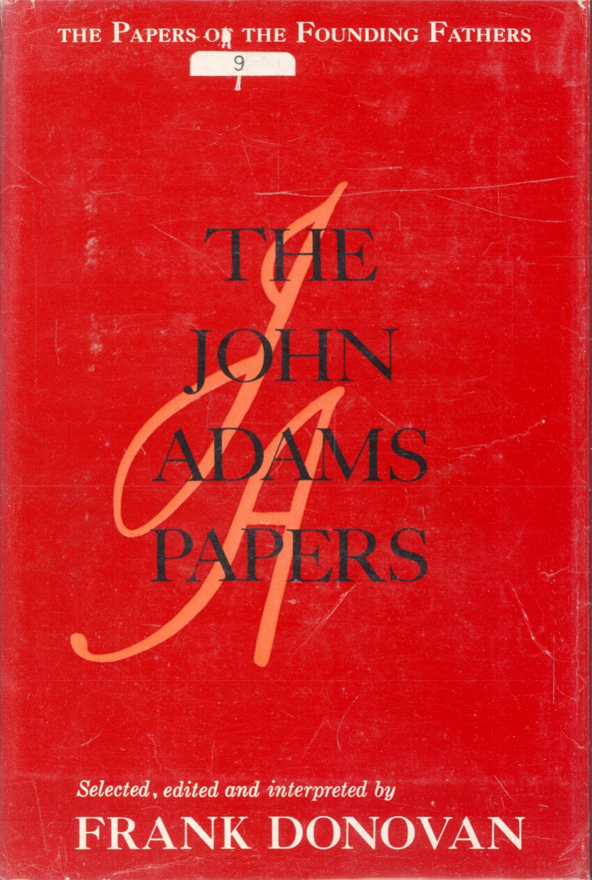 The John Adams Papers (The Papers of the Founding Fathers): John Adams ...