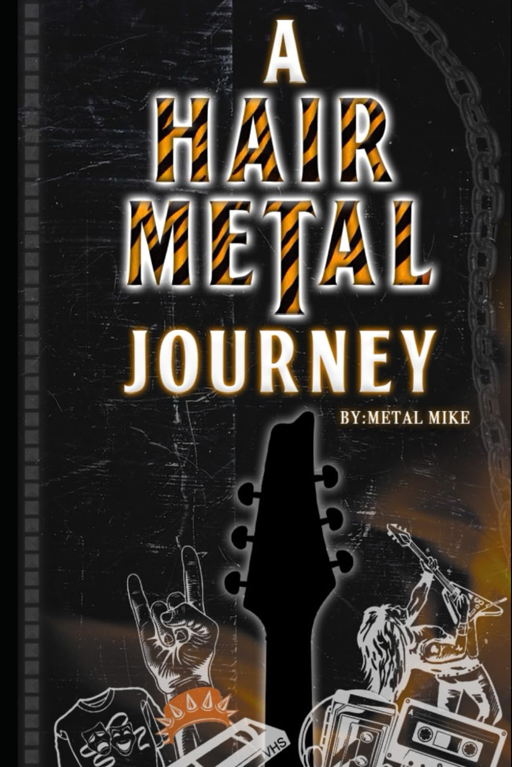 A Hair Metal Journey: Mike, Metal: 9798863921662: Amazon.com: Books