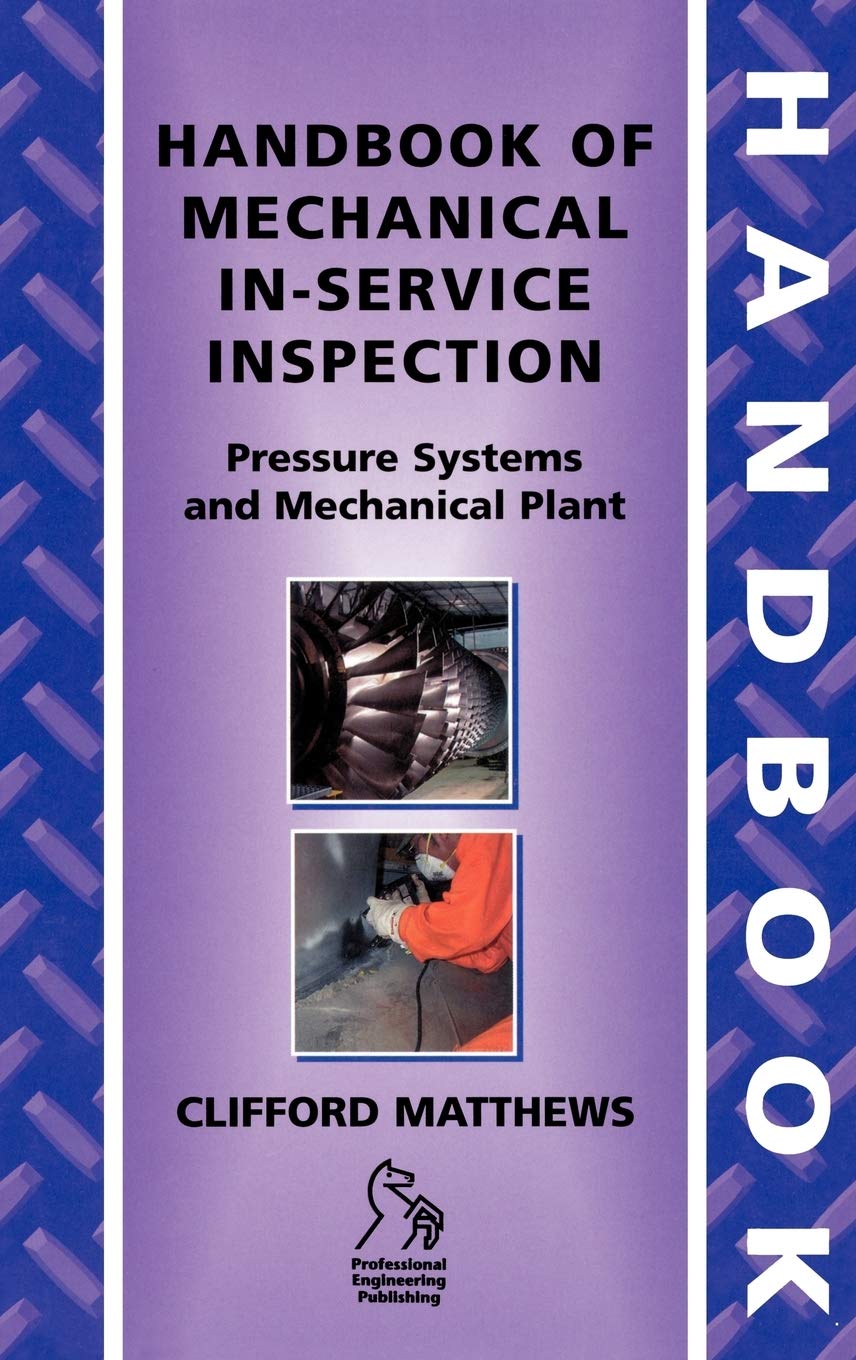 Handbook of Mechanical In-Service Inspection: Pressure Systems and ...