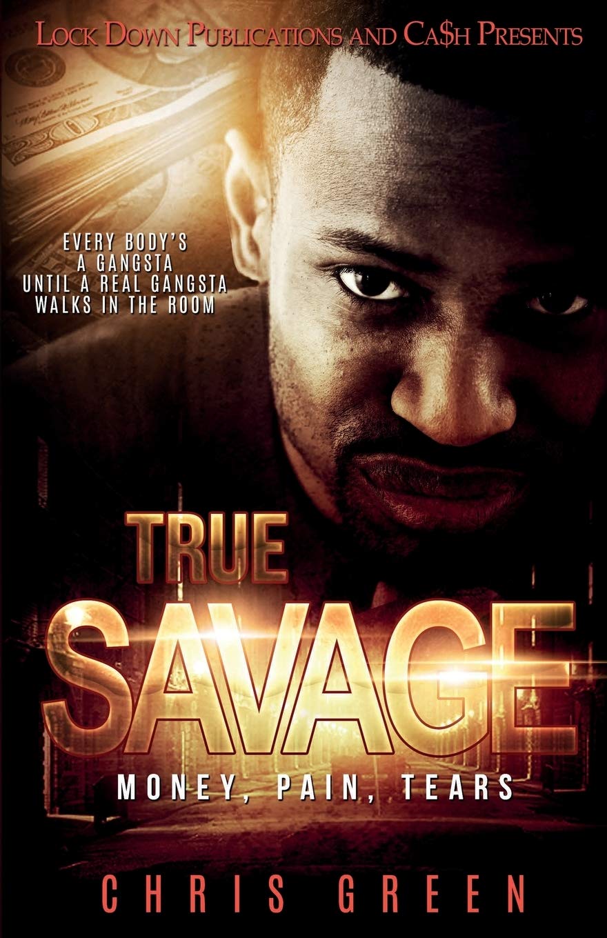 Amazon.com: True Savage: Money, Pain, Tears: 9781948878272: Green ...