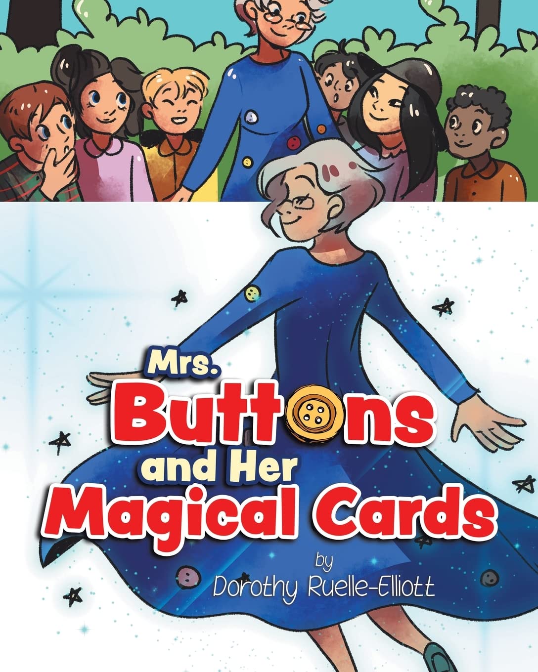 Mrs. Buttons and Her Magical Cards: Ruelle-Elliott, Dorothy ...