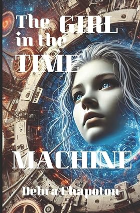 Amazon.com: The Girl in the Time Machine: 9781523967551: Chapoton ...