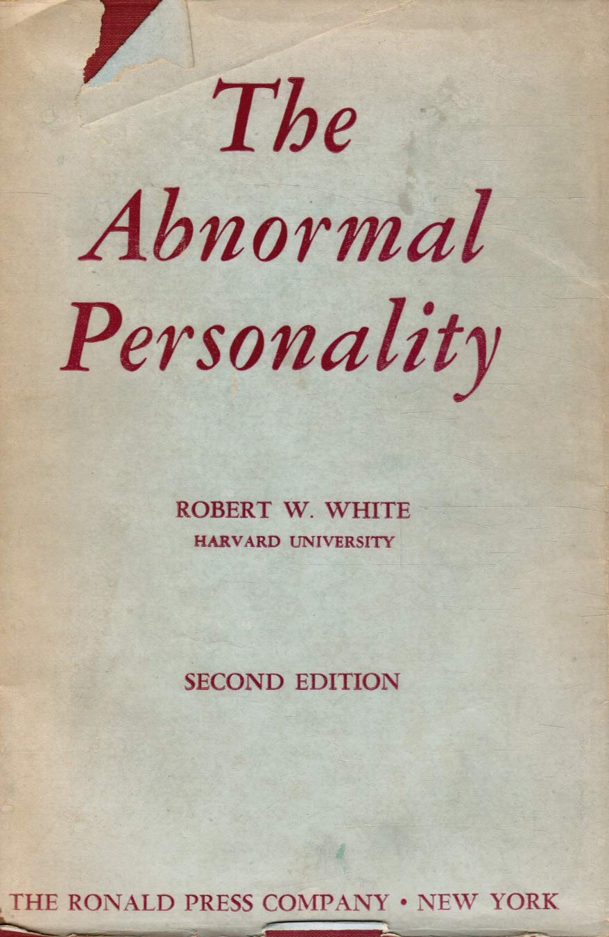 The Abnormal Personality A Textbook . 2nd Ed.: White, Robert W.: Books ...