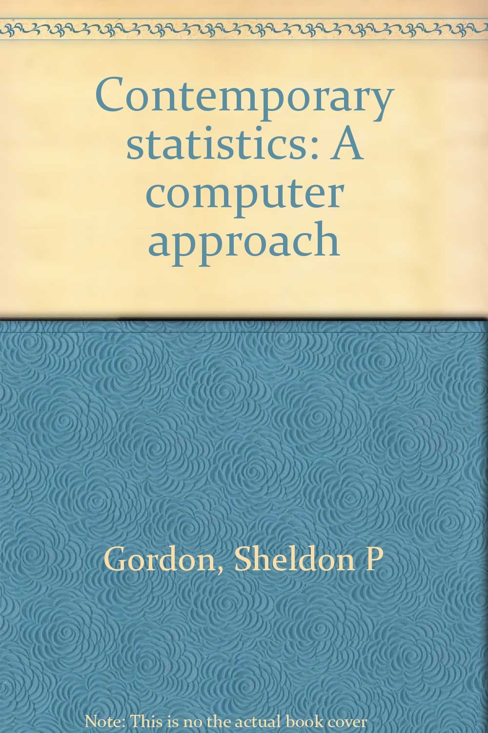 Buy Contemporary statistics: A computer approach Book Online at Low ...