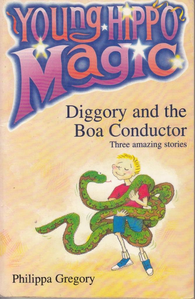 Diggory and the Boa Conductor (Young Hippo Magic): Philippa Gregory ...