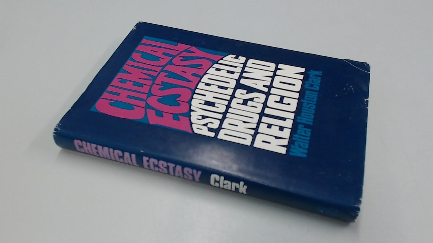 Chemical ecstasy;: Psychedelic drugs and religion: Walter Houston Clark ...