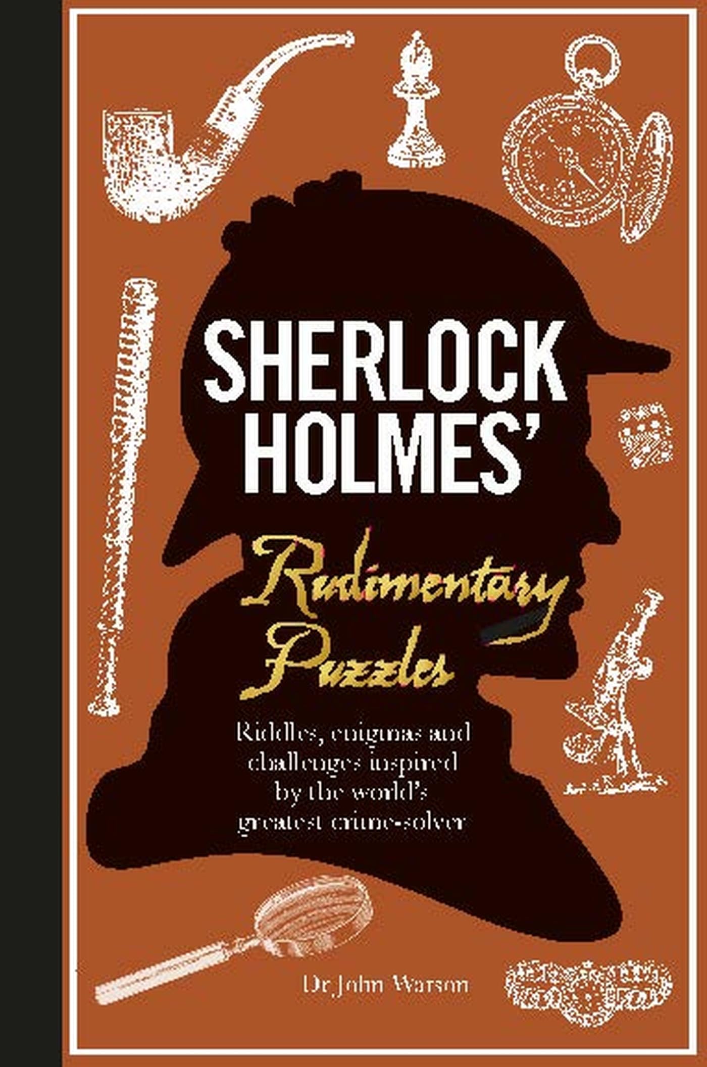 Sherlock Holmes' Rudimentary Puzzles: Riddles, Enigmas and Challenges ...