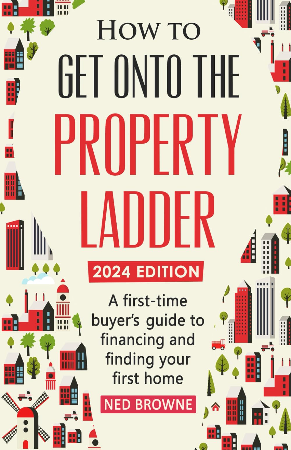 How to get onto the property ladder: A first-time buyer’s guide to ...