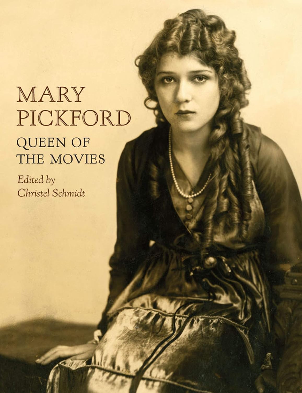 Mary Pickford: Queen of the Movies - Kindle edition by Schmidt ...