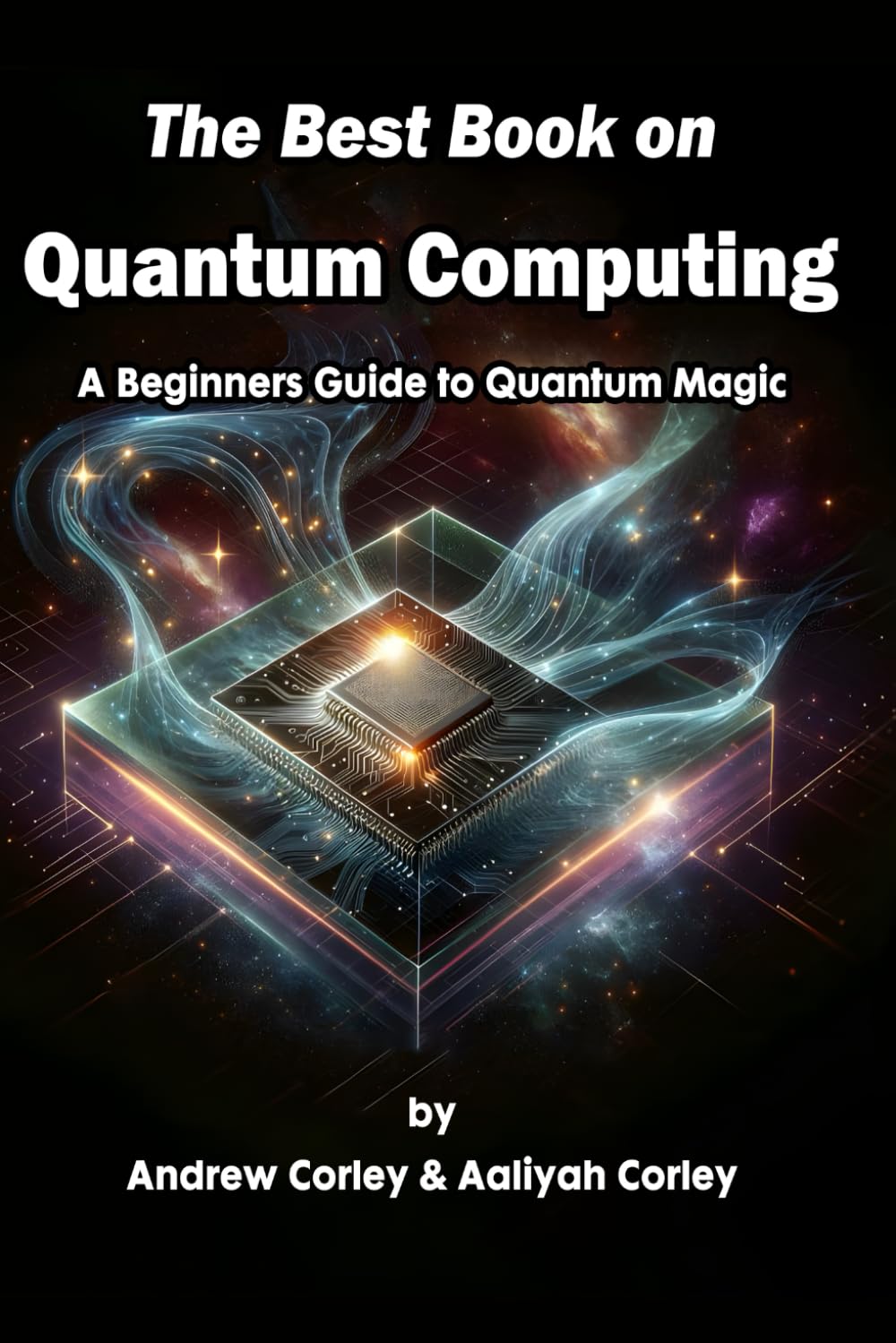 The Best Book on Quantum Computing: A Beginners Guide to Quantum Magic ...