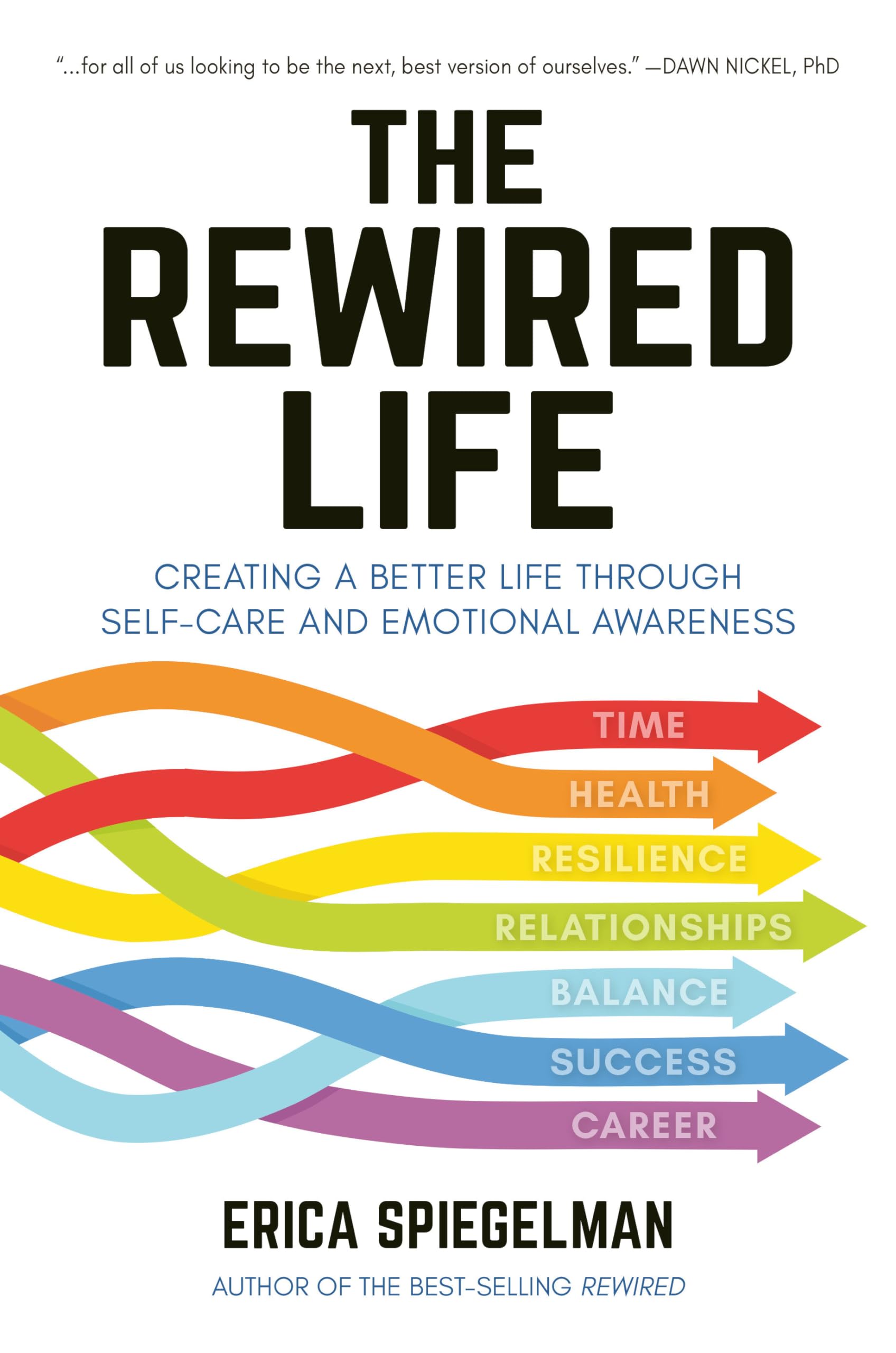 The Rewired Life: Creating a Better Life through Self-Care and ...