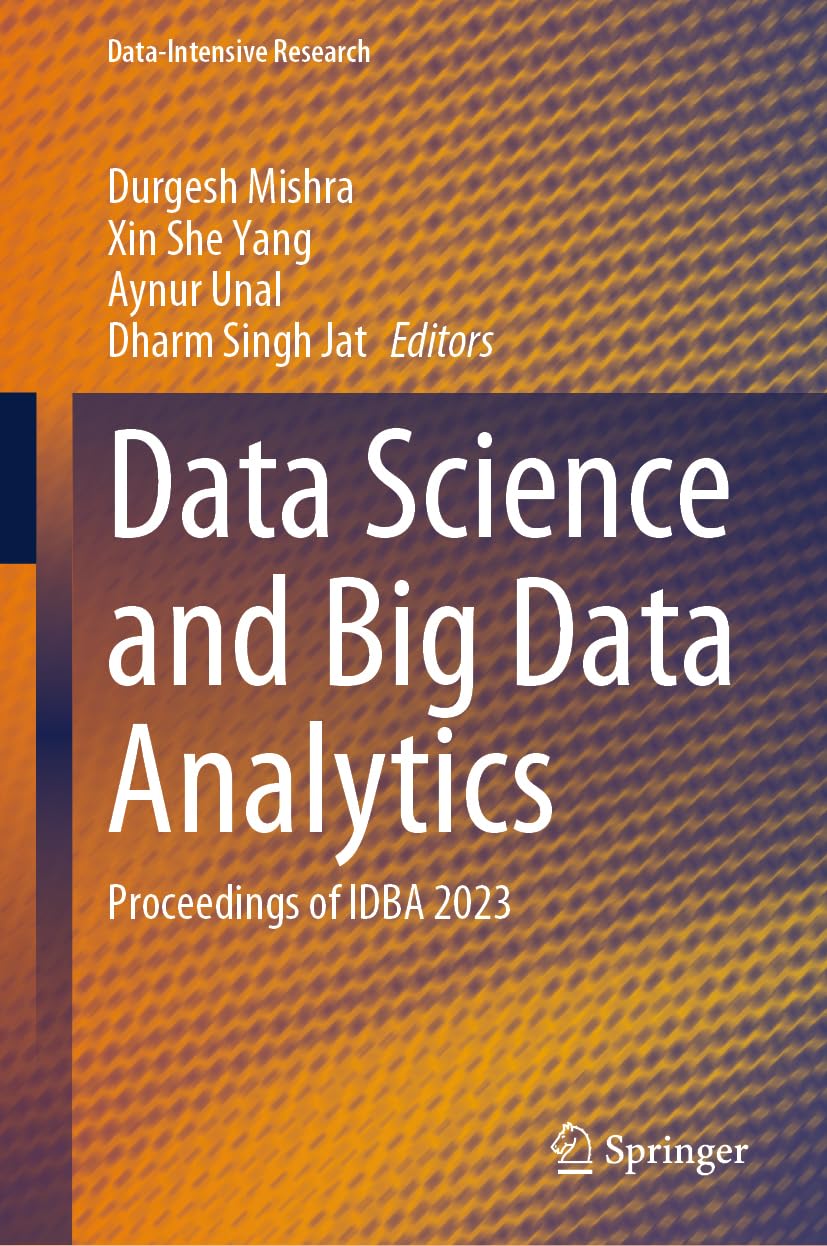 Amazon.com: Data Science and Big Data Analytics: Proceedings of IDBA 2023 (Data-Intensive ...