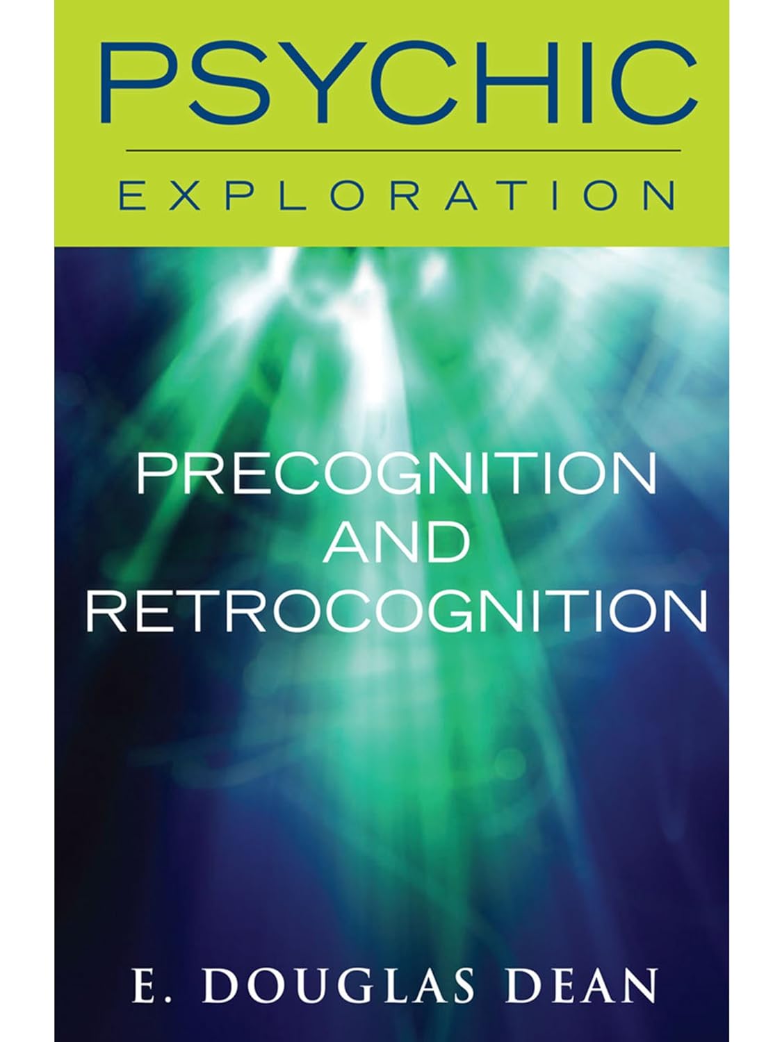 Amazon.com: Precognition and Retrocognition (Psychic Exploration) eBook ...
