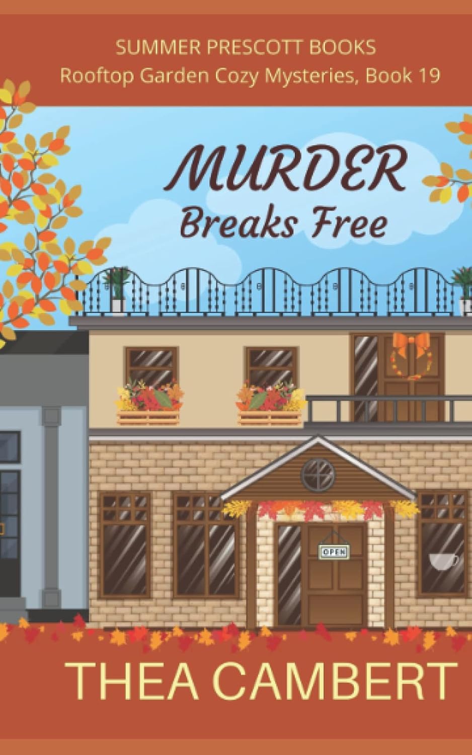 Murder Breaks Free (Rooftop Garden Cozy Mysteries): Cambert, Thea ...